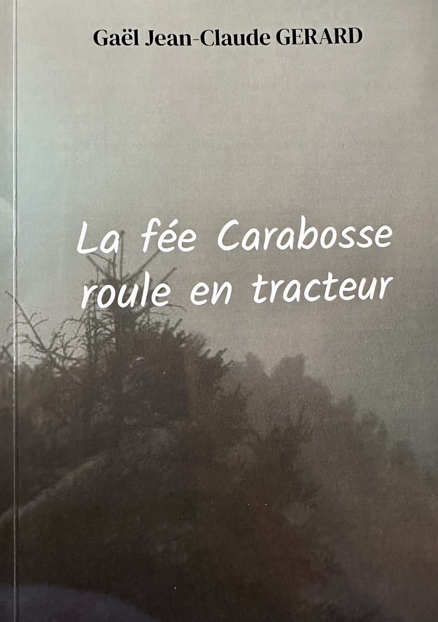 La fée Carabosse roule en tracteur - Regardauvergne - Gaël Jean-Claude ...
